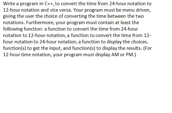 Write a program in C++, to convert the time from | Chegg.com