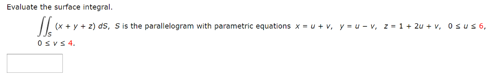 Solved Evaluate the surface integral. Double integral_S (x | Chegg.com
