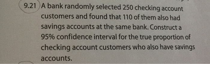 Solved A bank randomly selected 250 checking account | Chegg.com