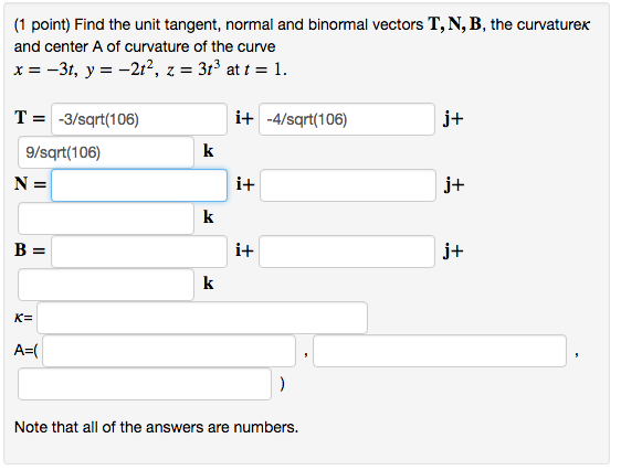 Solved (1 point) Find the unit tangent, normal and binormal | Chegg.com