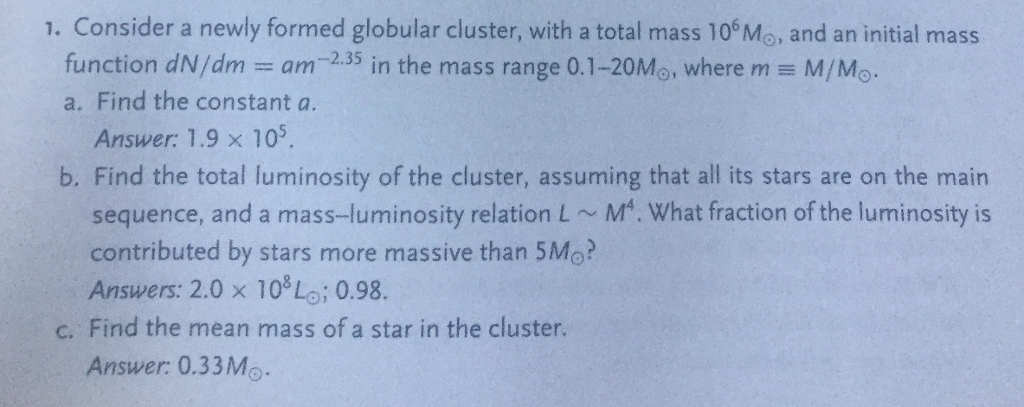 Solved 1. Consider a newly formed globular cluster, with a | Chegg.com