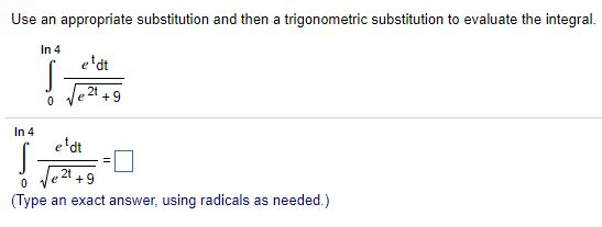 Solved Use An Appropriate Substitution And Then A