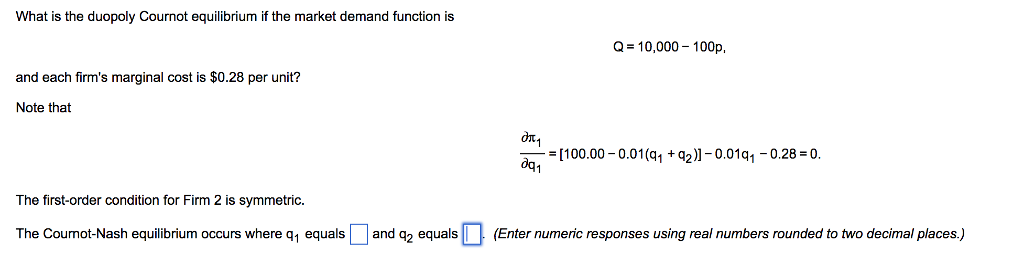 Solved What is the duopoly Cournot equilibrium if the market | Chegg.com