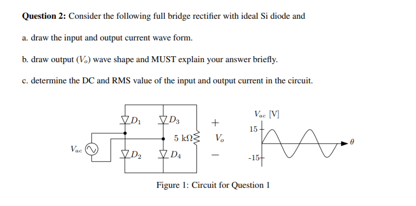 Solved Question 2: Consider the following full bridge | Chegg.com