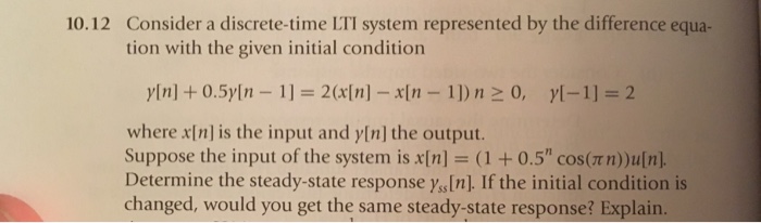 Solved Consider a discrete-time LTI system represented by | Chegg.com