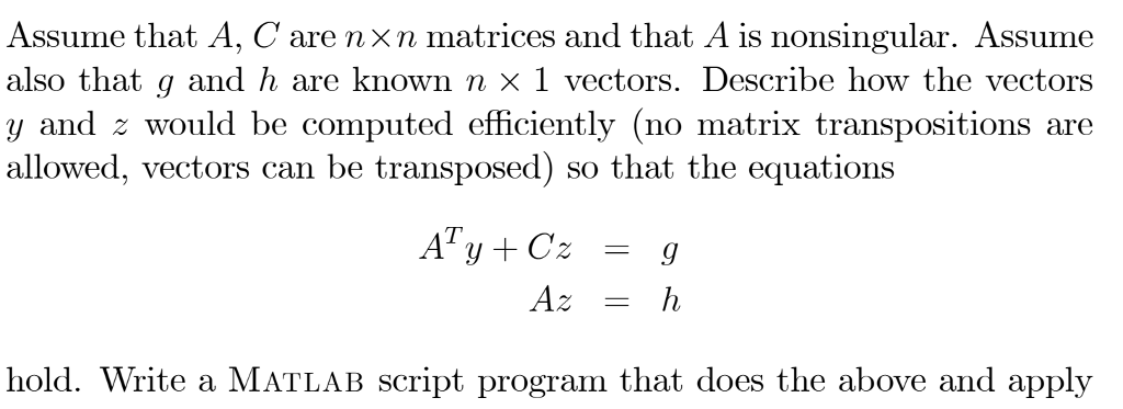 Solved Assume that A, C are nxn matrices and that A is | Chegg.com
