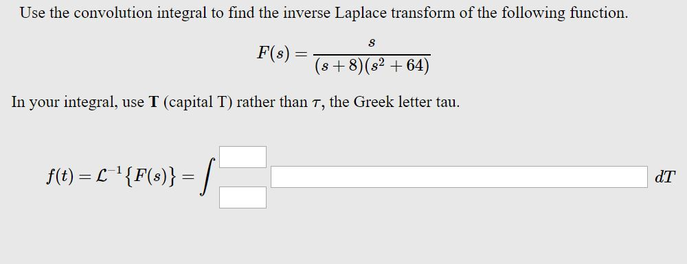 Solved Use The Convolution Integral To Find The Inverse
