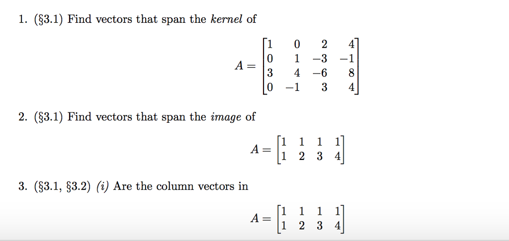 Solved 1. ($3.1) Find vectors that span the kernel of 01 -3 | Chegg.com