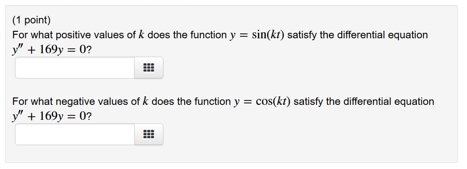 Solved (1 point) For what positive values of k does the | Chegg.com