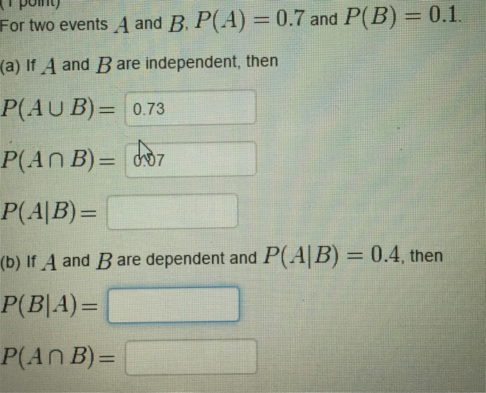 Solved For two events A and B, P(A) = 0.7 and P(B) = 0.1. | Chegg.com