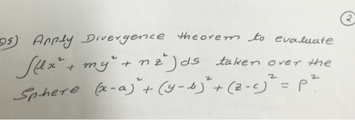 Solved Apply Divergence theorem to evaluate integral (lx^2 + | Chegg.com