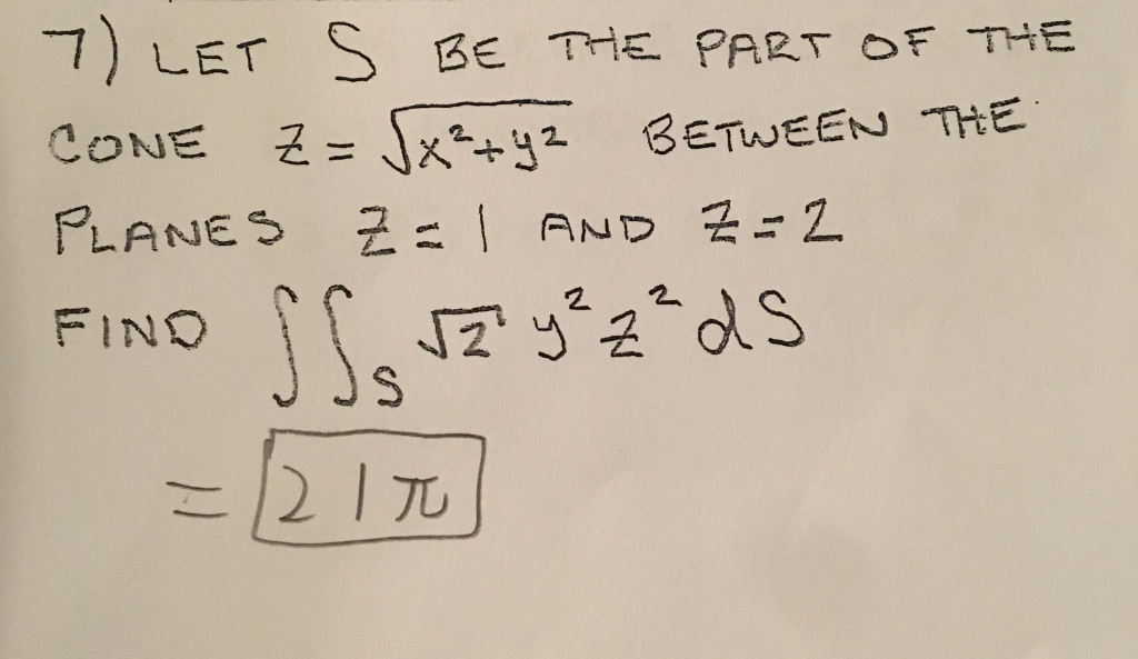 Solved LET S BE THE PART OF THE CONE Z = Squareroot X^2 + | Chegg.com