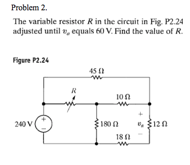 Problem 2. The variable resistor R in the circuit in | Chegg.com