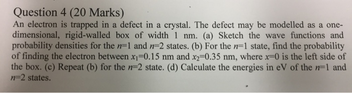 Solved An electron is trapped in a defect in a crystal. The | Chegg.com
