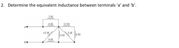 Solved Determine the equivalent inductance between terminals | Chegg.com Solved Determine the equivalent inductance between terminals | Chegg.com