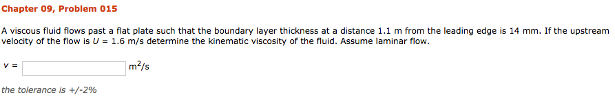 Solved A Viscous Fluid Flows Past A Flat Plate Such That The