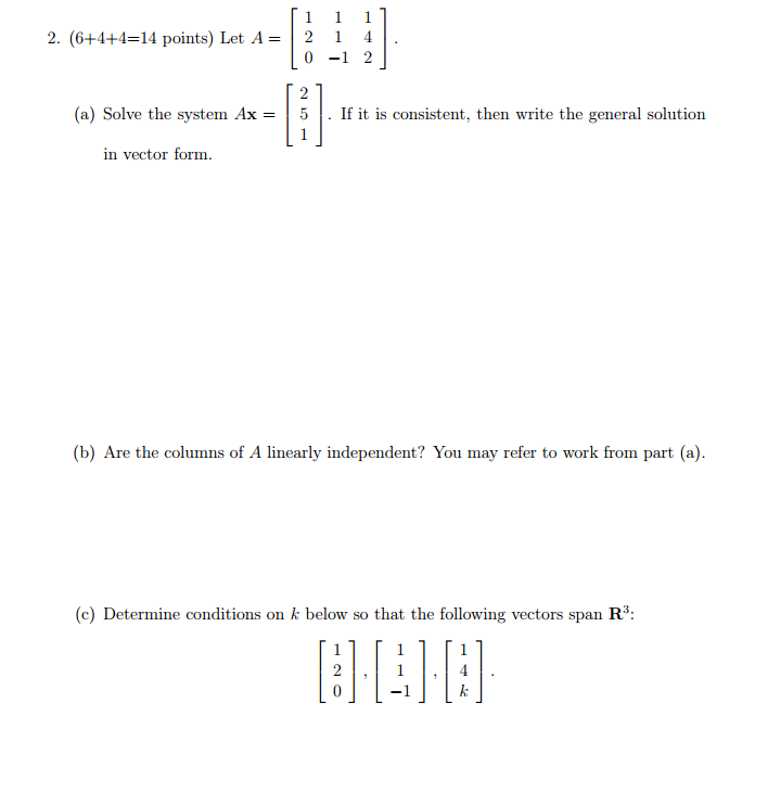 Let A = matrix. Solve the system Ax = matrix. If it | Chegg.com