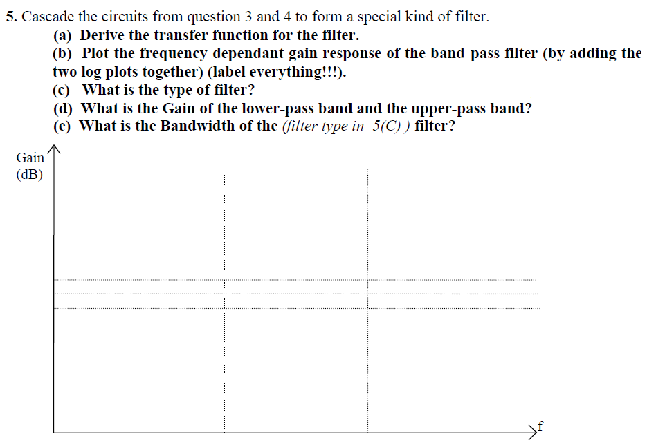 Solved Cascade the circuits from question 3 and 4 to form a | Chegg.com