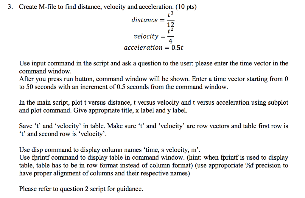 Solved Create M-file to find distance, velocity and | Chegg.com