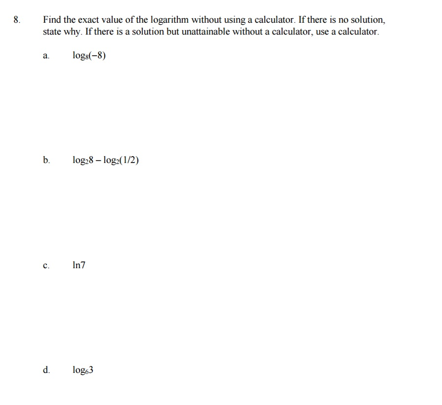 Solved Find The Exact Value Of The Logarithm Without Using A