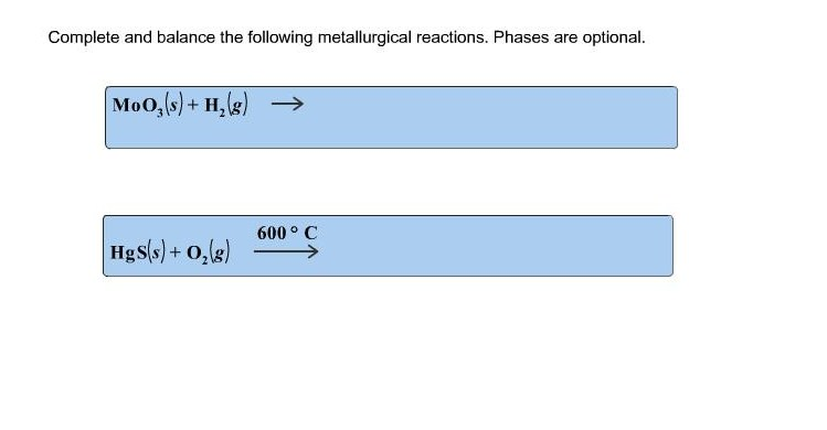 Solved Complete and balance the following metallurgical | Chegg.com