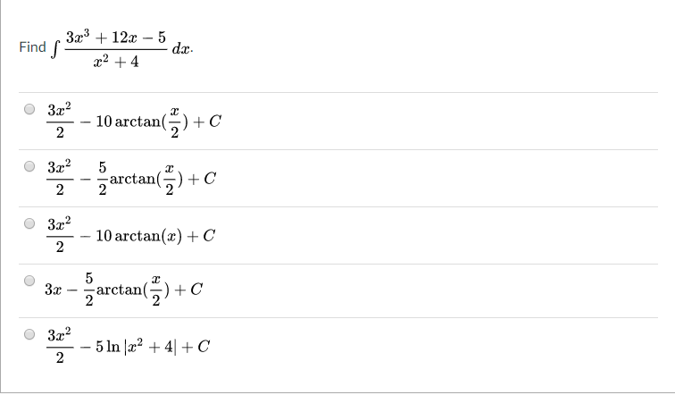Solved Find「3a3+ 12e-5 3æ2 10 arctan ( ) + C arctan( ) + C | Chegg.com