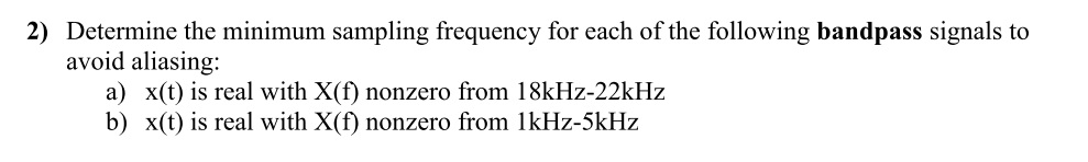 Solved 2 Determine The Minimum Sampling Frequency For Each 2815