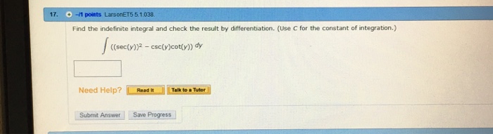 Solved Find the indefinite integral and check the result by | Chegg.com