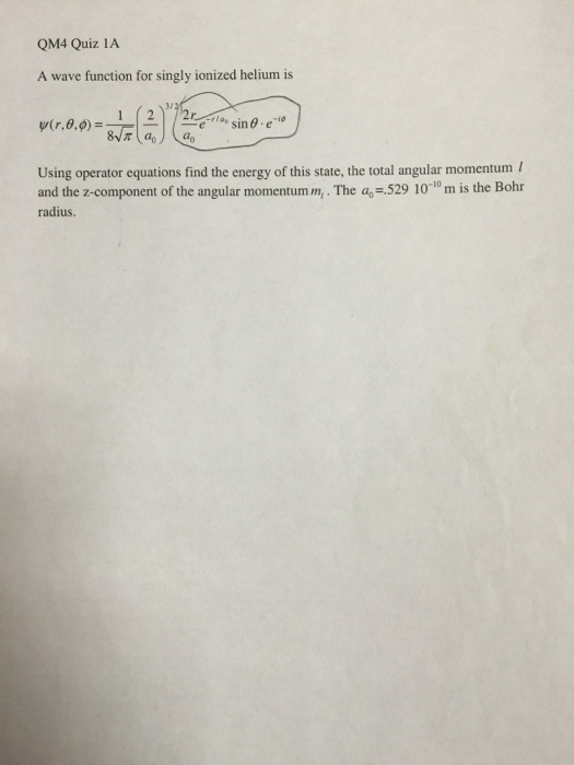 A wave function for singly ionized helium is | Chegg.com