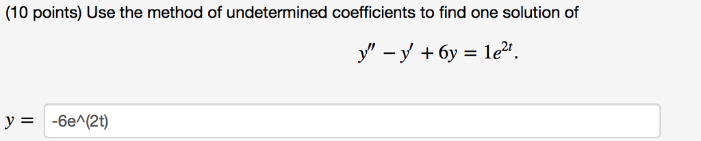 Solved Use the method of undetermined coefficients to find | Chegg.com