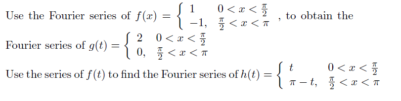 Solved Use the Fourier series of f(x) = {1 0