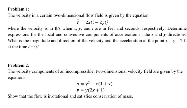 Solved The velocity in a certain two-dimensional flow field | Chegg.com Solved The velocity in a certain two-dimensional flow field | Chegg.com