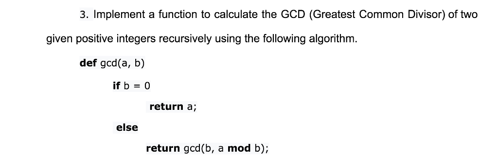 Solved 3. Implement a function to calculate the GCD | Chegg.com