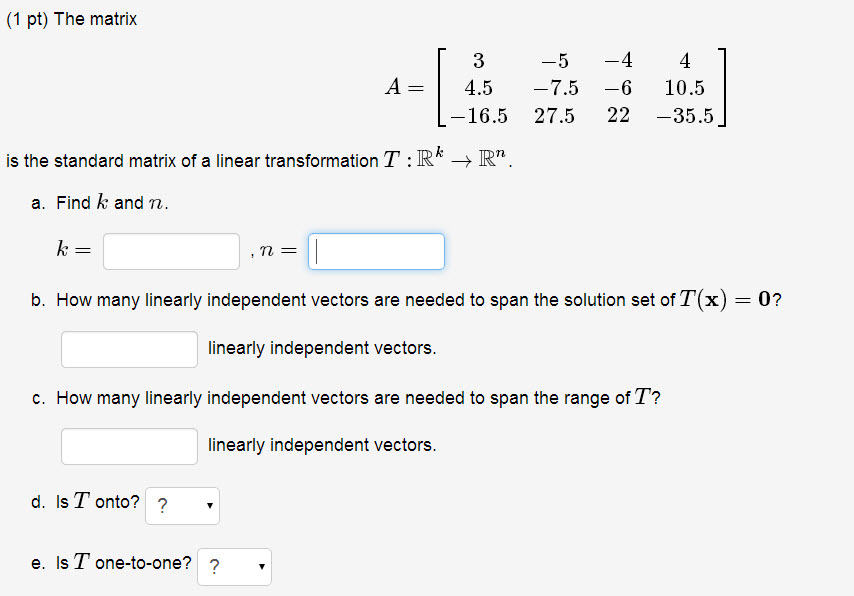 Solved The matrix A= [ ] is the standard matrix of a | Chegg.com