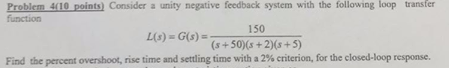 Solved: Consider A Unity Negative Feedback System With The... | Chegg.com