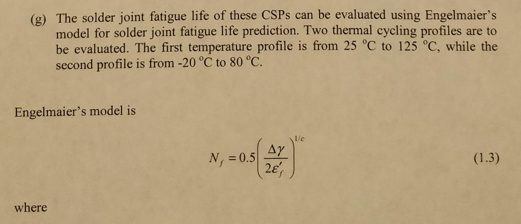 (g) The solder joint fatigue life of these CSPs can | Chegg.com