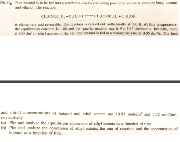 Pure butanol is to be fed into a semibatch reactor | Chegg.com