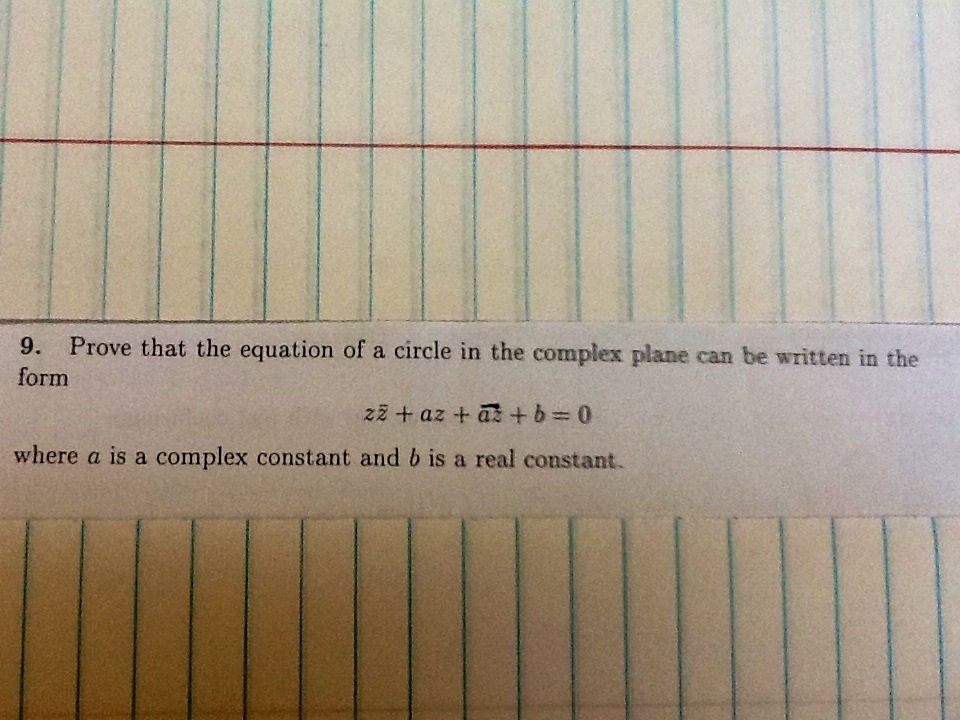 Solved Prove that the equation of a circle in the complex | Chegg.com