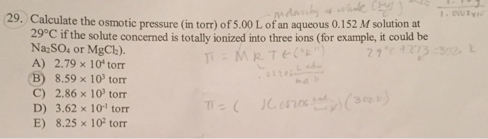 Solved Calculate the osmotic pressure (in torr) of 5.00 L of | Chegg.com