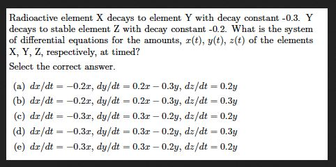 Solved Radioactive element X decays to element Y with decay | Chegg.com