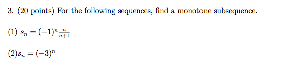 Solved For The Following Sequences Find A Monotone