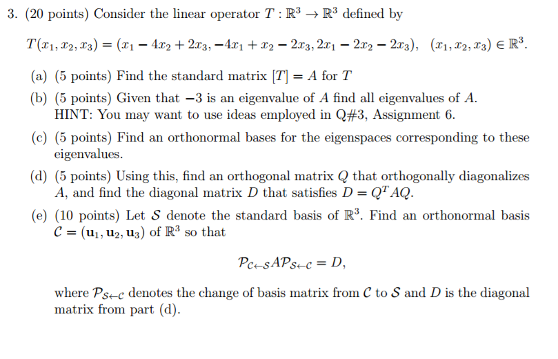 Solved Consider the linear operator T: R^3 rightarrow R^3 | Chegg.com