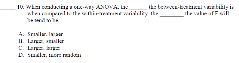 Solved When conducting a one-way ANOVA, the______the | Chegg.com