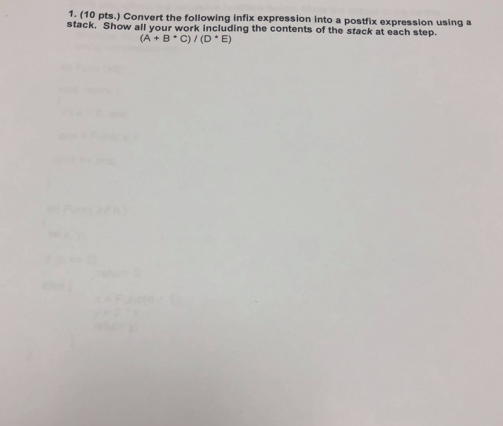 Solved 1. (10 pts.) Convert the following infix expression | Chegg.com