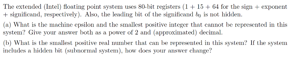 The extended (Intel) floating point system uses | Chegg.com