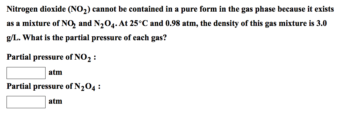 Solved Nitrogen dioxide (NO2) cannot be contained in a pure | Chegg.com