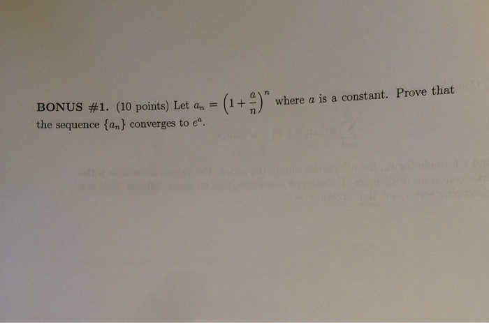 Solved BONUS #1. Let an = 1 + a/n)^n where a is a constant. | Chegg.com