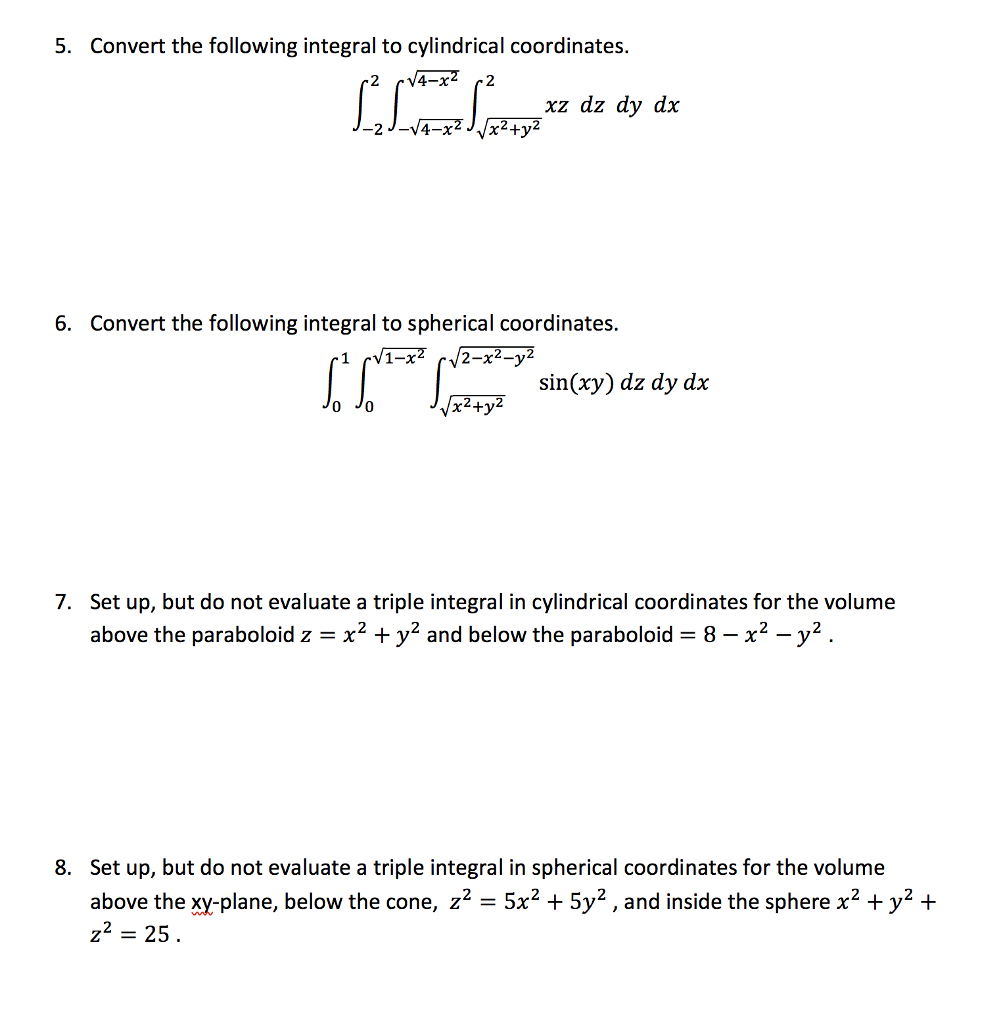 Solved 5. Convert the following integral to cylindrical | Chegg.com