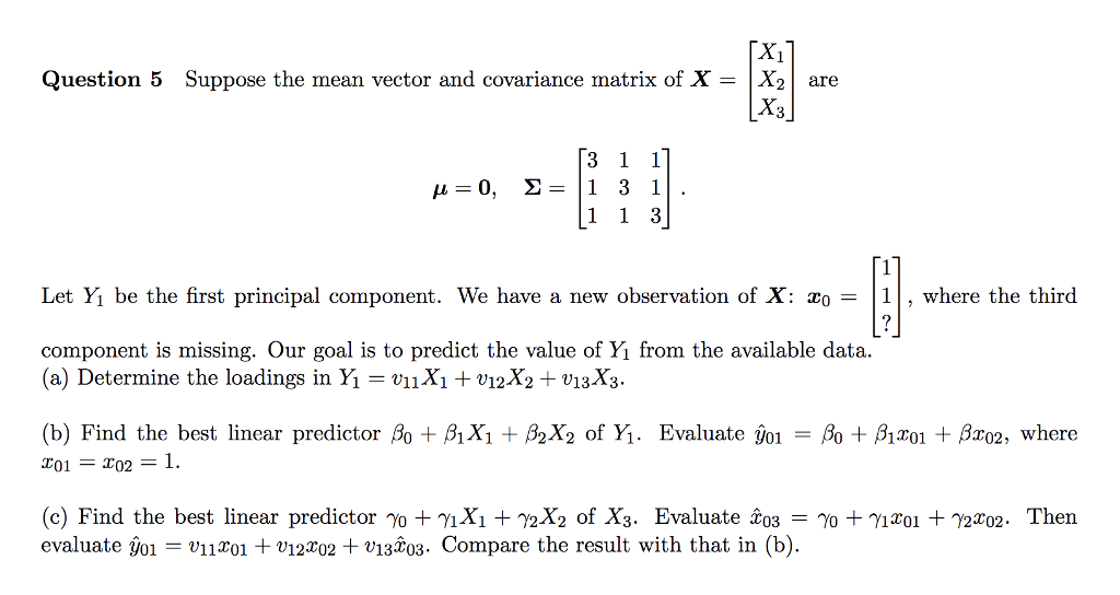 Solved Question 5 Suppose the mean vector and covariance | Chegg.com