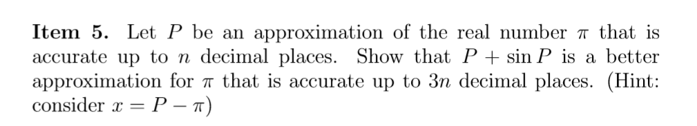 Solved Item 5. Let P be an approximation of the real number | Chegg.com